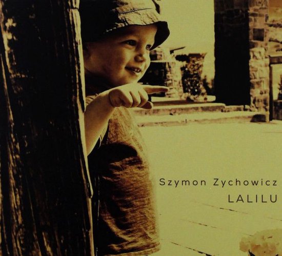 Szymon Zychowicz: Lalilu (digipack) [CD], Szymon Zychowicz | Muziek | bol