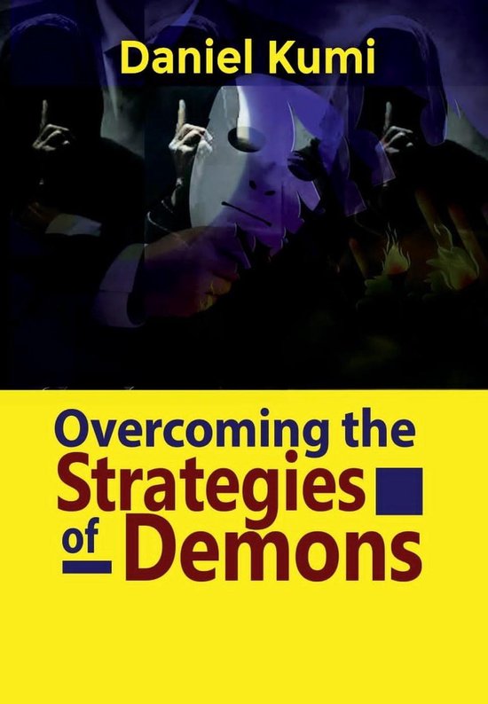 Devils, Demons and Fallen Spirit and Their Operations 2 - Overcoming the Strategies of... | bol.com