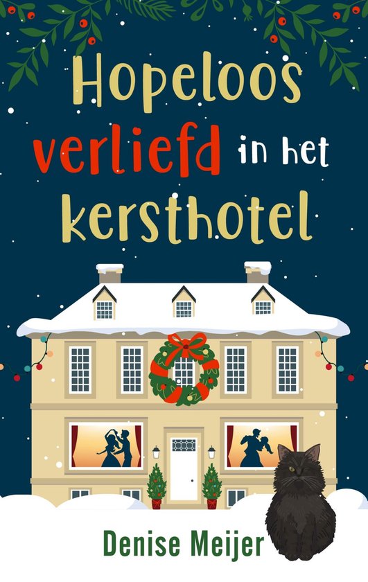 Hopeloos verliefd in het kersthotel (ebook), Denise Meijer ...