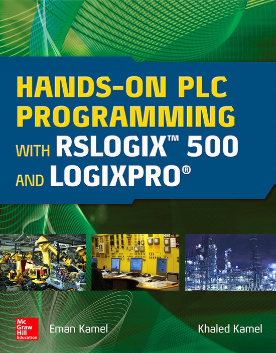 Hands-On PLC Programming with RSLogix 500 and LogixPro | 9781259644344 | Eman Kamel |... | bol