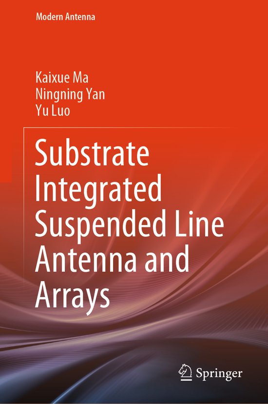 Modern Antenna- Substrate Integrated Suspended Line Antenna and Arrays ...