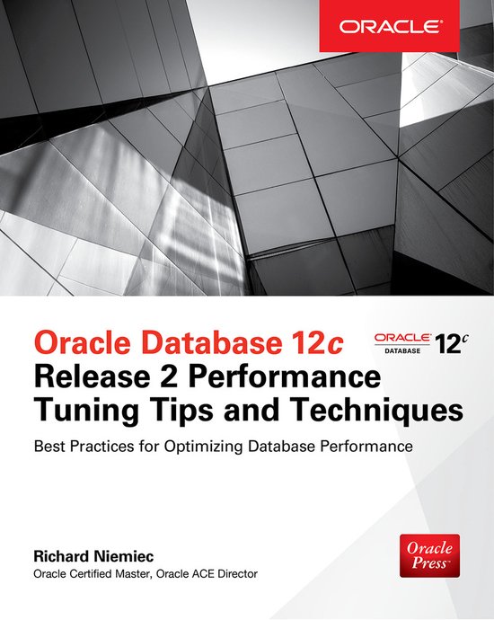 Oracle Database 12c Release 2 Performance Tuning Tips and Techniques, Richard Niemiec... | bol
