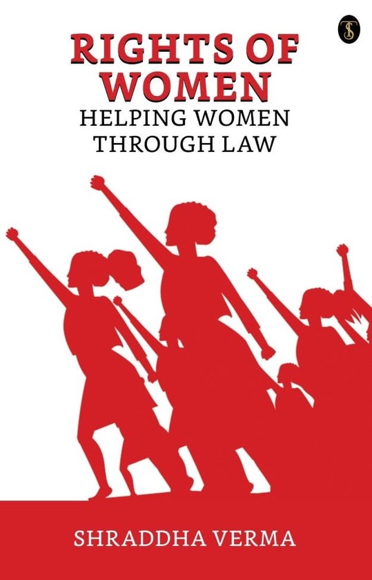 Rights of Women: Helping Women Through Law (ebook), Verma, Shraddha ...