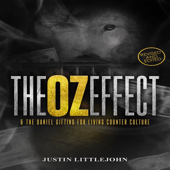 OZ Effect, The: & The Daniel Gifting For Living Counter Culture, Justin ...