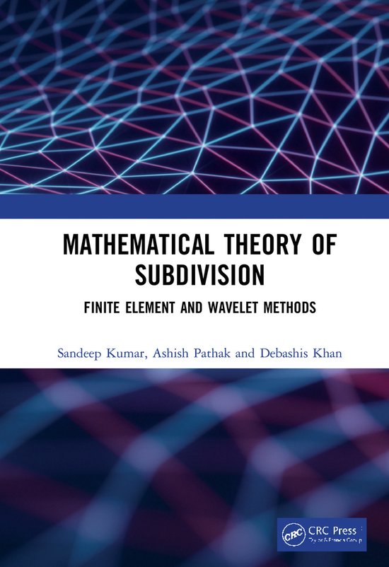 Mathematical Theory of Subdivision Finite Element and Wavelet Methods | 9781138051584... | bol