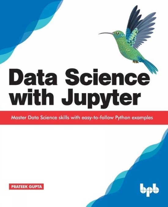 Data Science with Jupyter: Master Data Science skills with easy-to ...