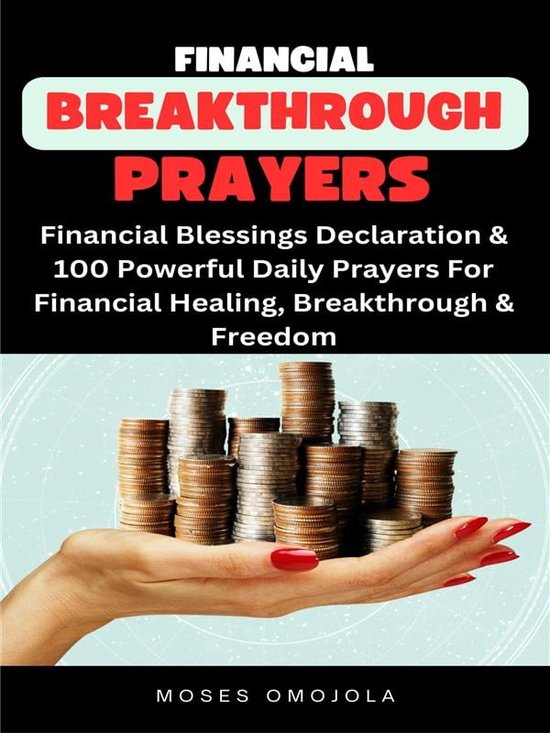 Financial Breakthrough Prayers: Financial Blessings Declaration & 100 ...