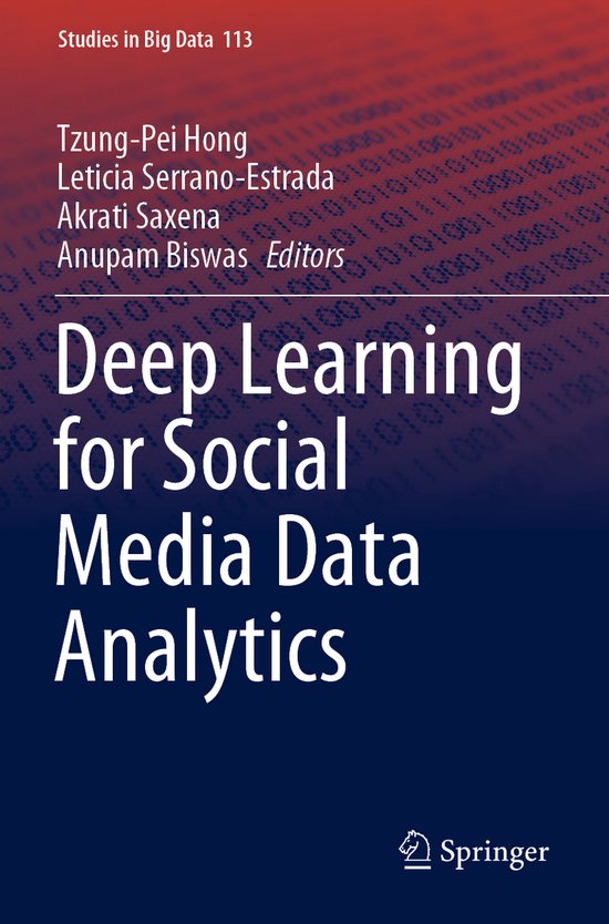 Studies in Big Data- Deep Learning for Social Media Data Analytics | 9783031108716 |... | bol.com