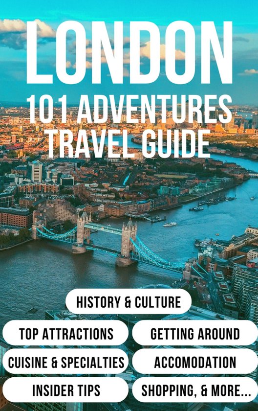 London 101 Adventures Travel Guide (ebook), ALEXANDER KELVIN ...