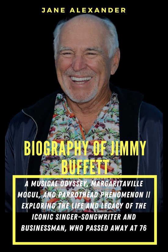 Biography of Jimmy Buffett (ebook), Jane Alexander | 1230006805708 ...