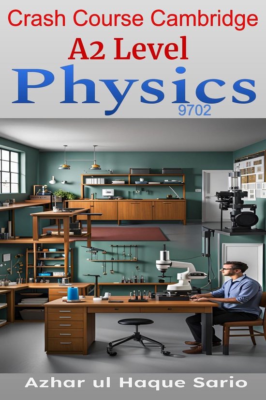 Crash Course Cambridge A2 Level Physics 9702 (ebook), Azhar ul Haque ...