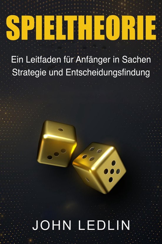 Spieltheorie (ebook), John Ledlin | 9781761039379 | Boeken | bol.com