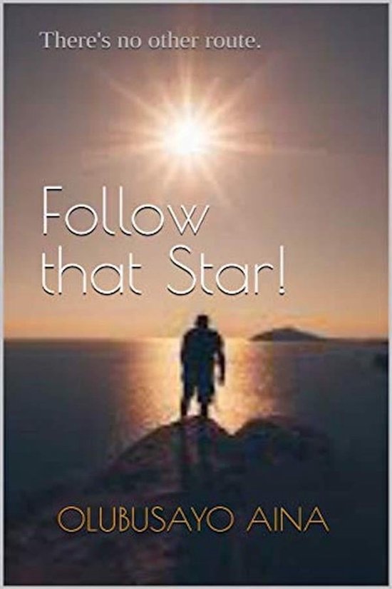 Follow that Star! (ebook), Olubusayo Aina | 9791222440361 | Boeken | bol