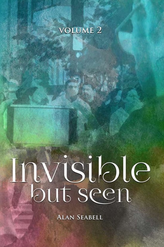 Invisible but Seen (ebook), Alan Seabell | 1230006832230 | Boeken | bol