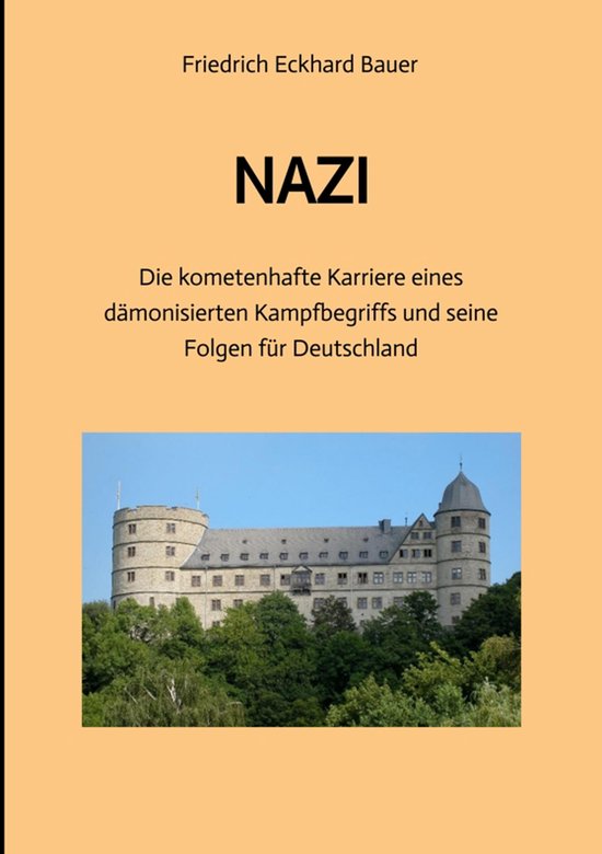 NAZI (ebook), Friedrich Eckhard Bauer | 9783347995291 | Boeken | bol.com