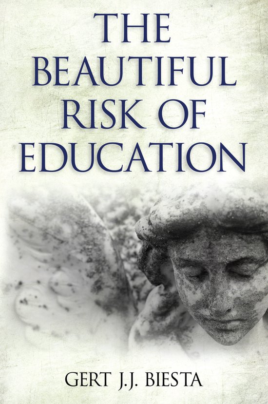 Beautiful Risk Of Education, Professor Gert Biesta | 9781612050270 ...