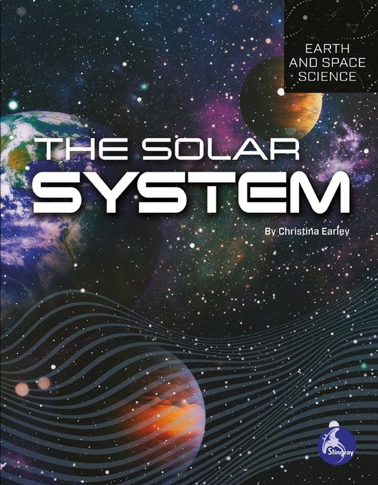 Earth and Space Science - The Solar System (ebook), Christina Earley ...