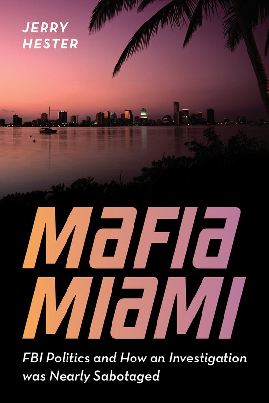 Mafia Miami, Jerry Hester | 9781538162255 | Boeken | bol