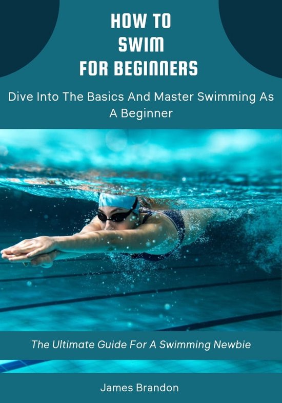 How to Swim for Beginners (ebook), James Brandon | 1230006813369 ...
