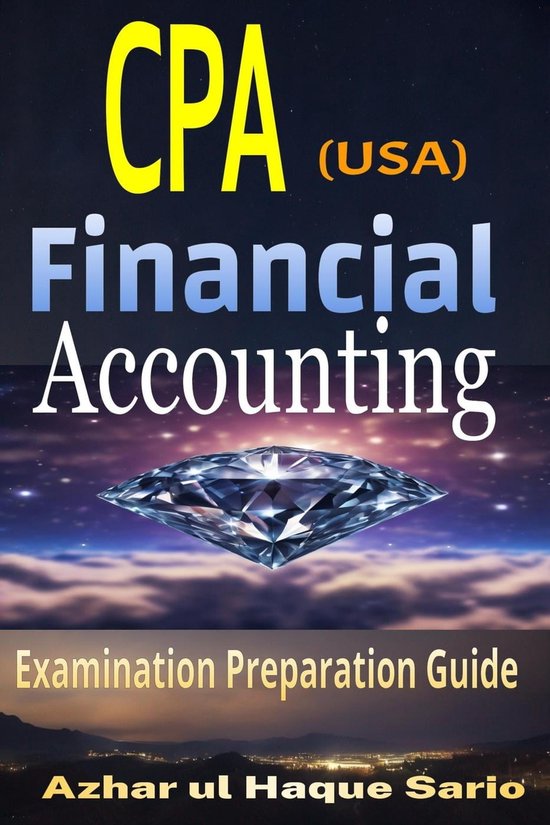 CPA (USA) Financial Accounting: Examination Preparation Guide (ebook), Azhar ul Haque... | bol.com