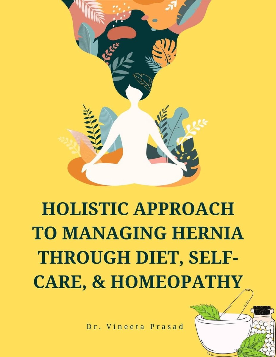 Holistic Approach to Managing Hernia through Diet, Self-Care, and ...