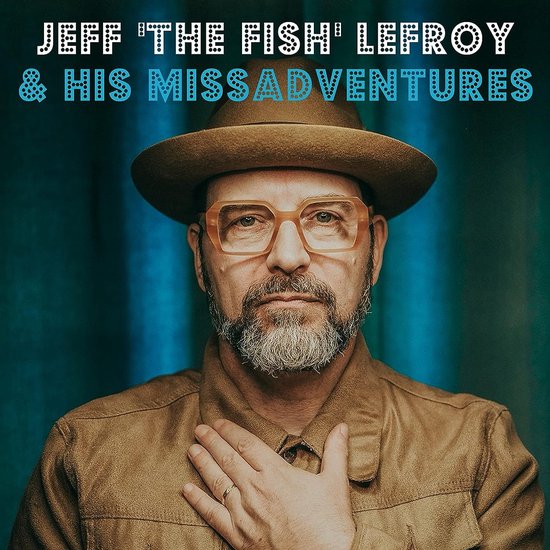 Jeff 'The Fish' Lefroy - Jeff 'The Fish' Lefroy & His Missadventures ...