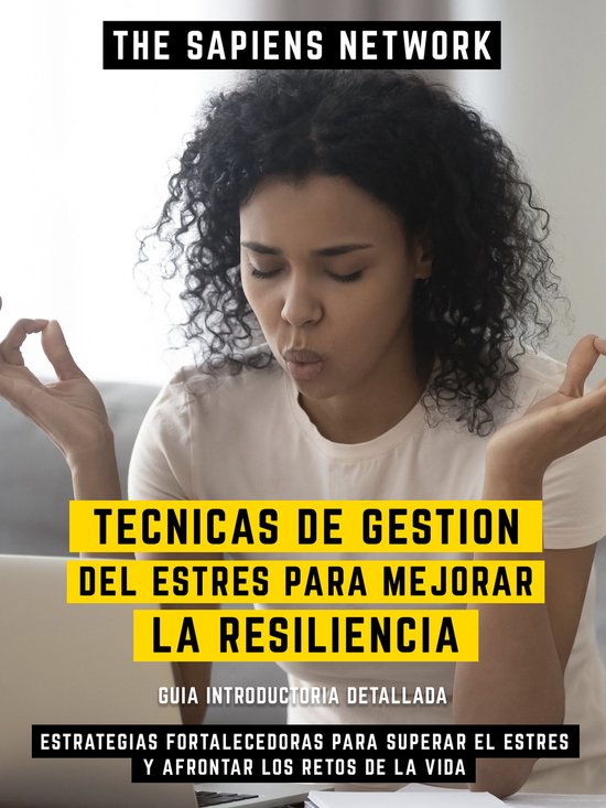 Tecnicas De Gestion Del Estres Para Mejorar La Resiliencia - Estrategias... | bol