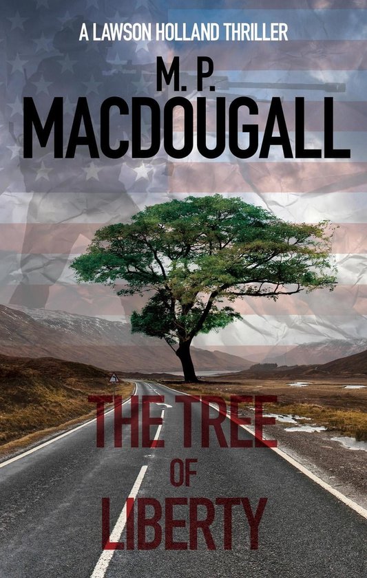 Lawson Holland Thrillers 3 - The Tree of Liberty (ebook), M. P ...