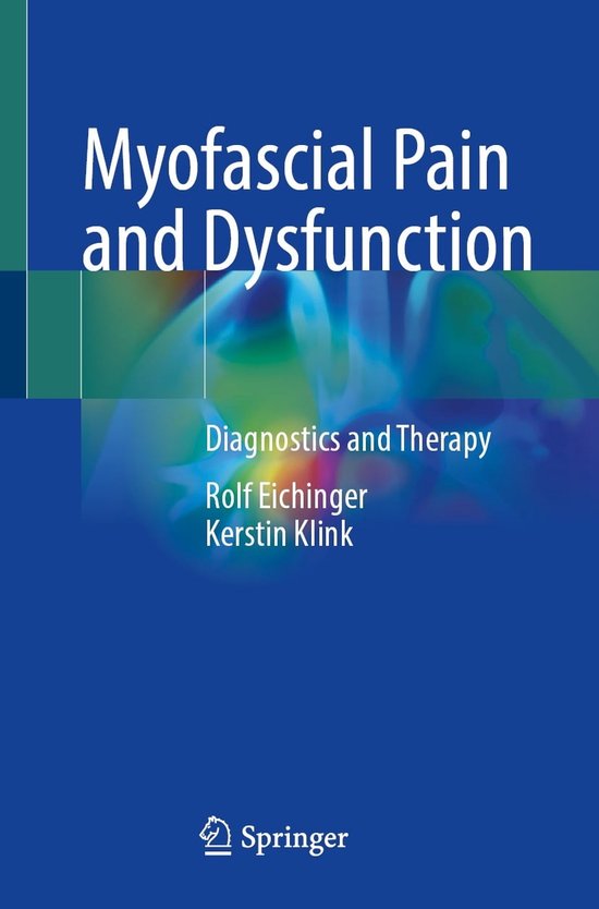 Myofascial Pain and Dysfunction (ebook), Rolf Eichinger | 9783662680414 | Boeken | bol