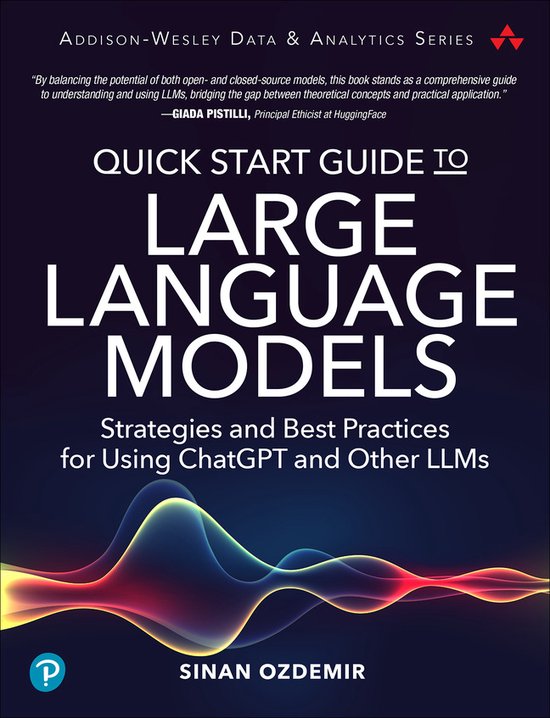 Addison-Wesley Data & Analytics Series- Quick Start Guide to Large Language Models |... | bol