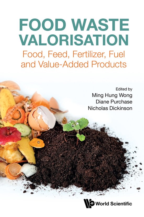 Food Waste Valorisation (ebook), Ming Hung Wong | 9781800612907 ...