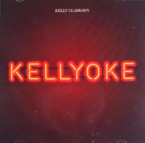 Kelly Clarkson: Kellyoke [CD], Kelly Clarkson | Muziek | bol