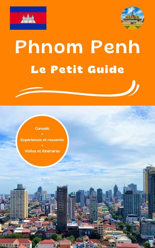 Phnom Penh le petit guide (ebook), Asia Guide | 1230006855222 | Boeken | bol.
