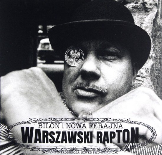Bilon i Nowa Ferajna: Warszawski Rapton [CD], Bilon i Nowa Ferajna ...