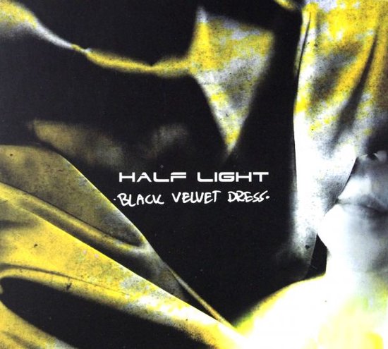 Half light: Black velvet dress (digipack) [CD], Half Light | Muziek | bol