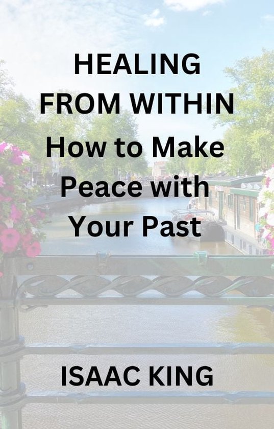 HEALING FROM WITHIN (ebook), Isaac King | 1230006851095 | Boeken | bol