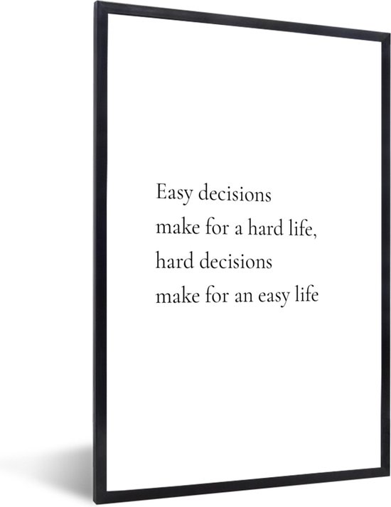 Fotolijst incl. Poster - Spreuken - Motivatie - Hard decisions make for ...