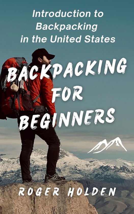Backpacking for Beginners (ebook), Roger Holden | 9781088254257 ...
