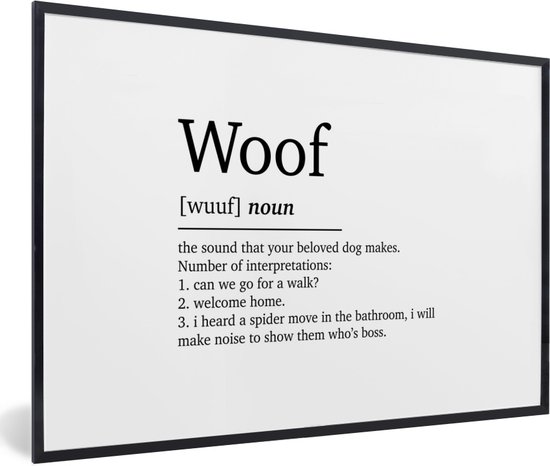 Fotolijst incl. Poster - Woof - Quotes - Spreuken - Woef definitie ...
