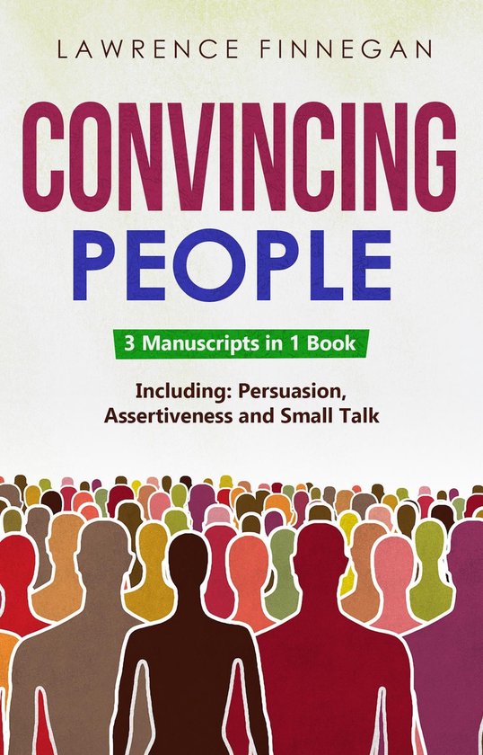 Communication Skills 21 - Convincing People (ebook), Lawrence Finnegan ...