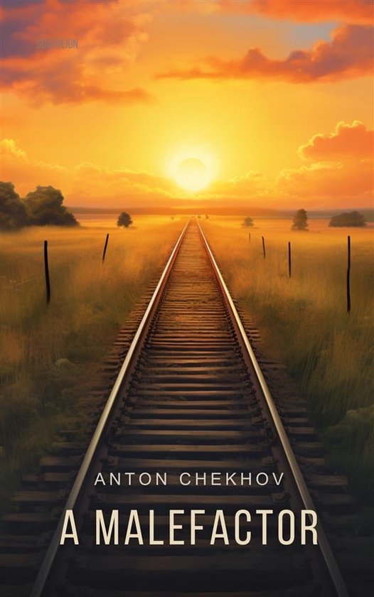 Chekhov Stories - A Malefactor (ebook), Anton Chekhov | 9781787249318 | Boeken | bol