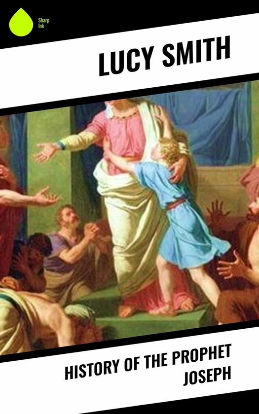 History of the Prophet Joseph (ebook), Lucy Smith | 9788028313548 | Boeken | bol