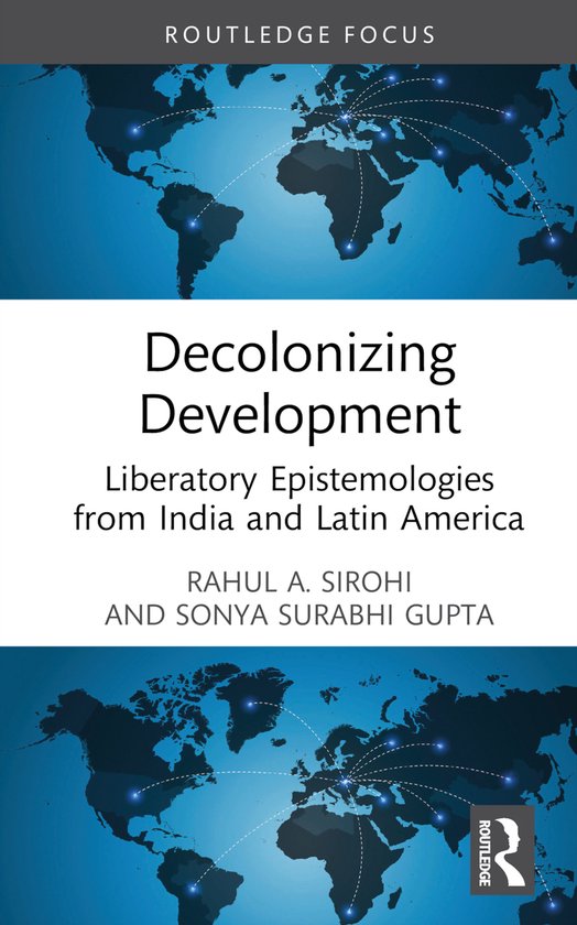 Decolonizing Development | 9781032159355 | Rahul A. Sirohi | Boeken | bol
