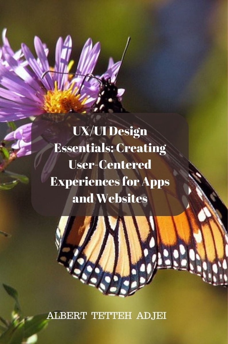 UX/UI Design Essentials: Creating User-Centered Experiences for Apps ...