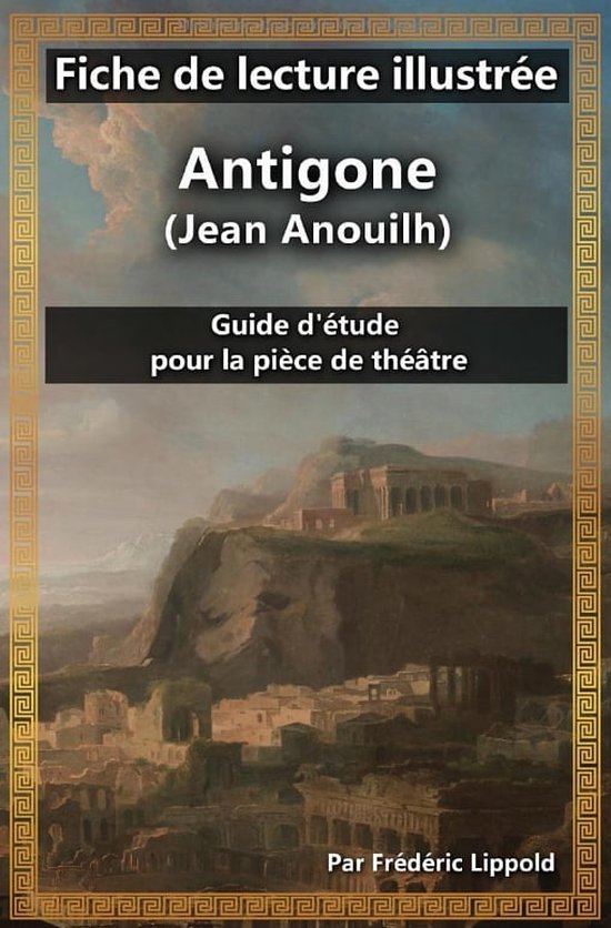Fiche de lecture illustrée - Antigone (Jean Anouilh) (ebook), Frederic ...