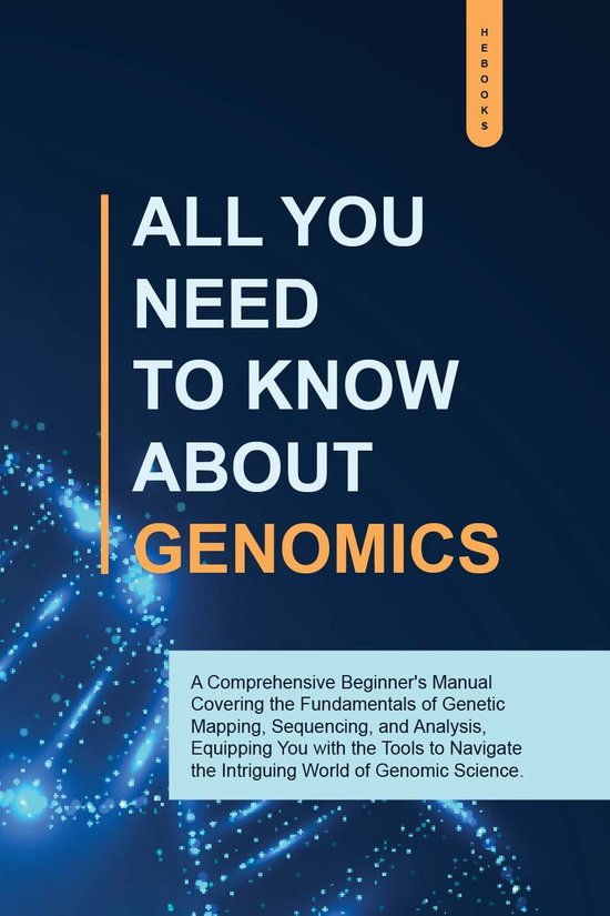 All You Need To Know About Genomics (ebook), Hebooks | 1230008926128 ...