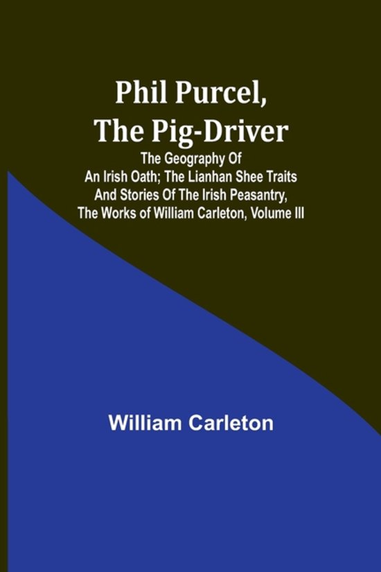 Phil Purcel, The Pig-Driver; The Geography Of An Irish Oath; The ...