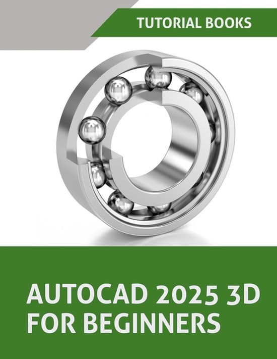 AutoCAD 2025 3D For Beginners (Colored), Tutorial Books | 9788197342905 ...
