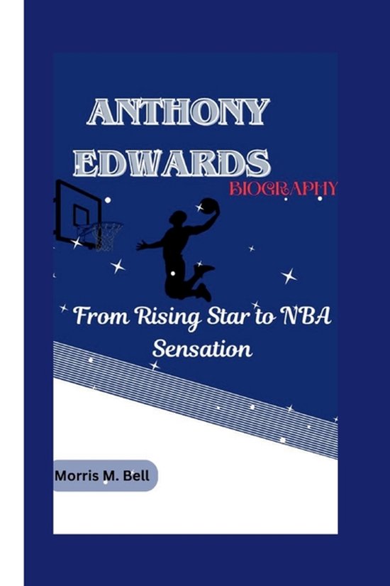 Anthony Edwards Biography, Morris M Bell | 9798340267108 | Boeken | bol