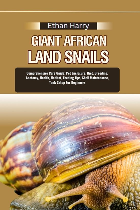 Giant African Land Snails, Ethan Harry | 9798335336956 | Boeken | bol